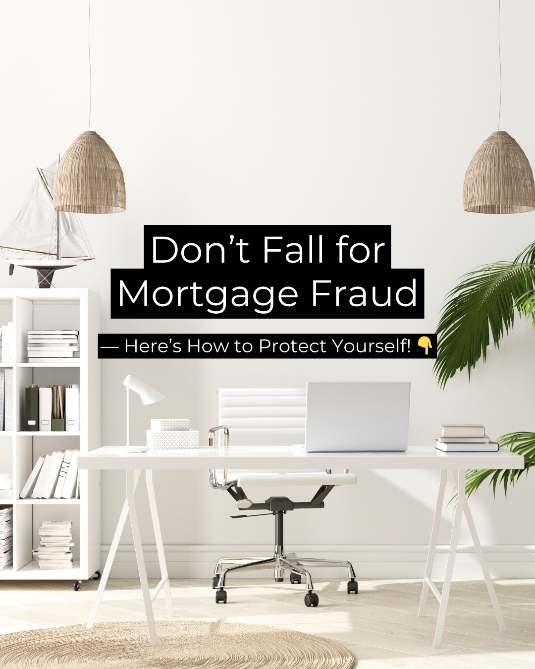 Don T Fall For Mortgage Fraud Here S How To Protect Yourself